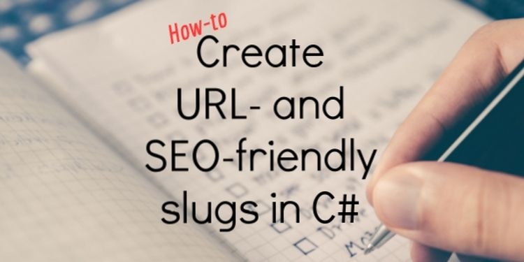 How to create a url- and seo-friendly string and in C# (slug generator) | Johan Boström